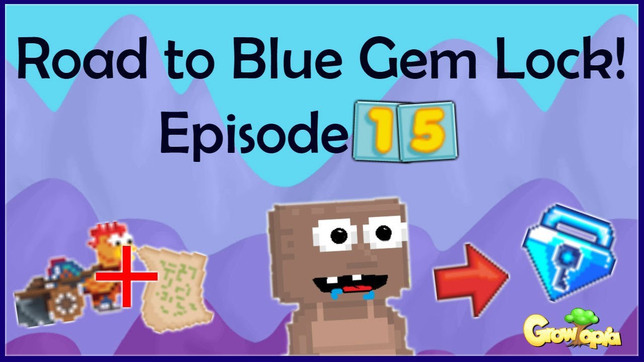 CHICKEN PLOW + NEW STRATEGY! - Road to Blue Gem Lock #15 - Growtopia ...