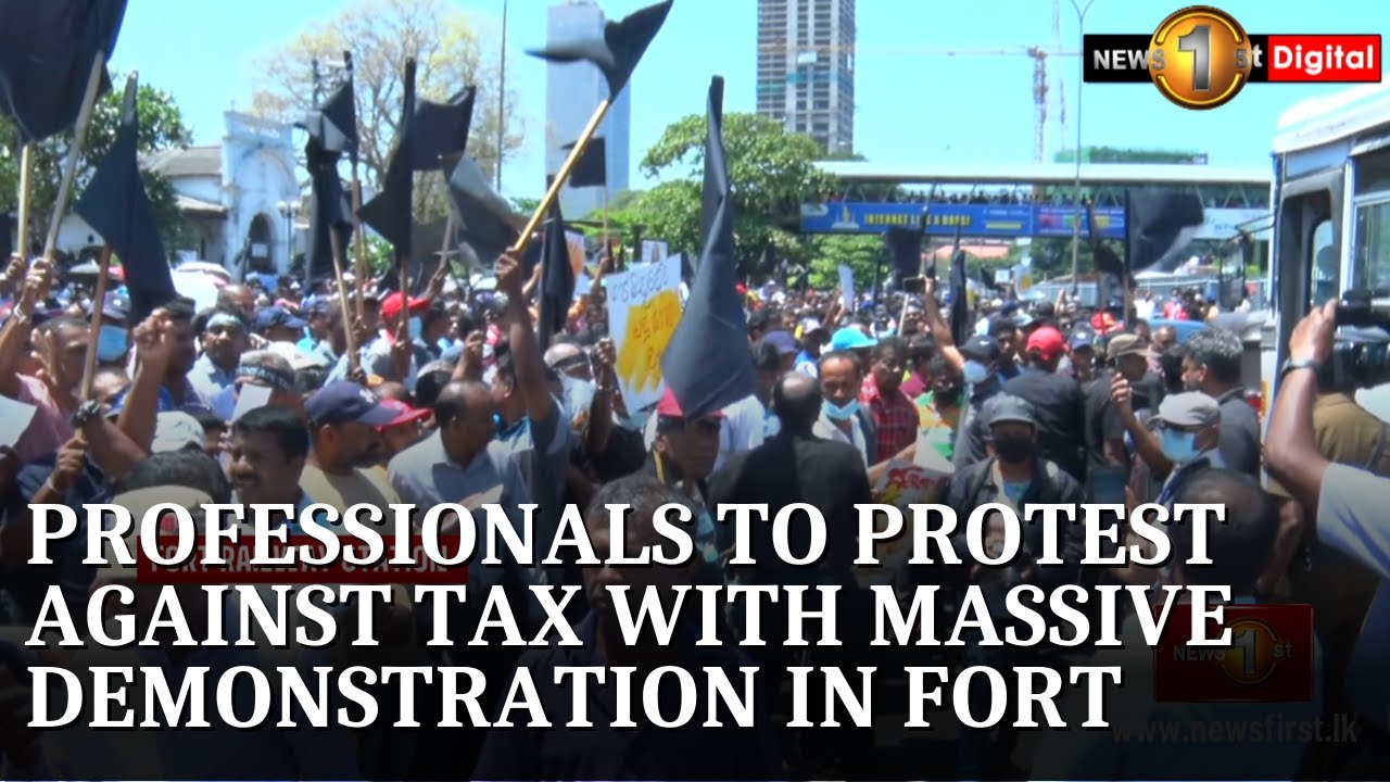 Professionals to protest against tax with massive demonstration in Fort ...
