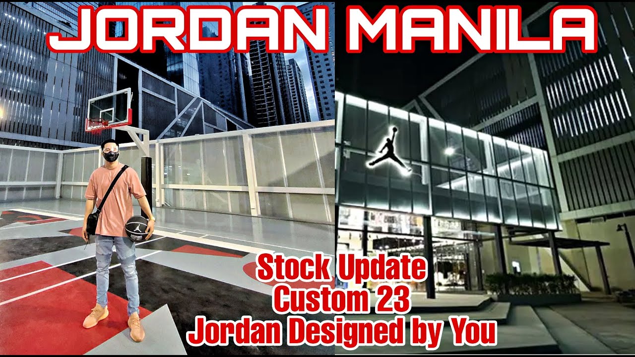 JORDAN MANILA 🇵🇭 | FIRST JORDAN STORE IN SOUTHEAST ASIA - YouTube