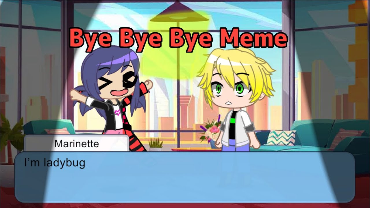 Bye Bye Bye Meme (Original) (Future AU) - YouTube
