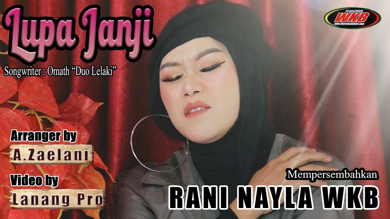 LUPA JANJI - RANI NAYLA WKB (OFFICIAL MUSIC VIDEO) - YouTube