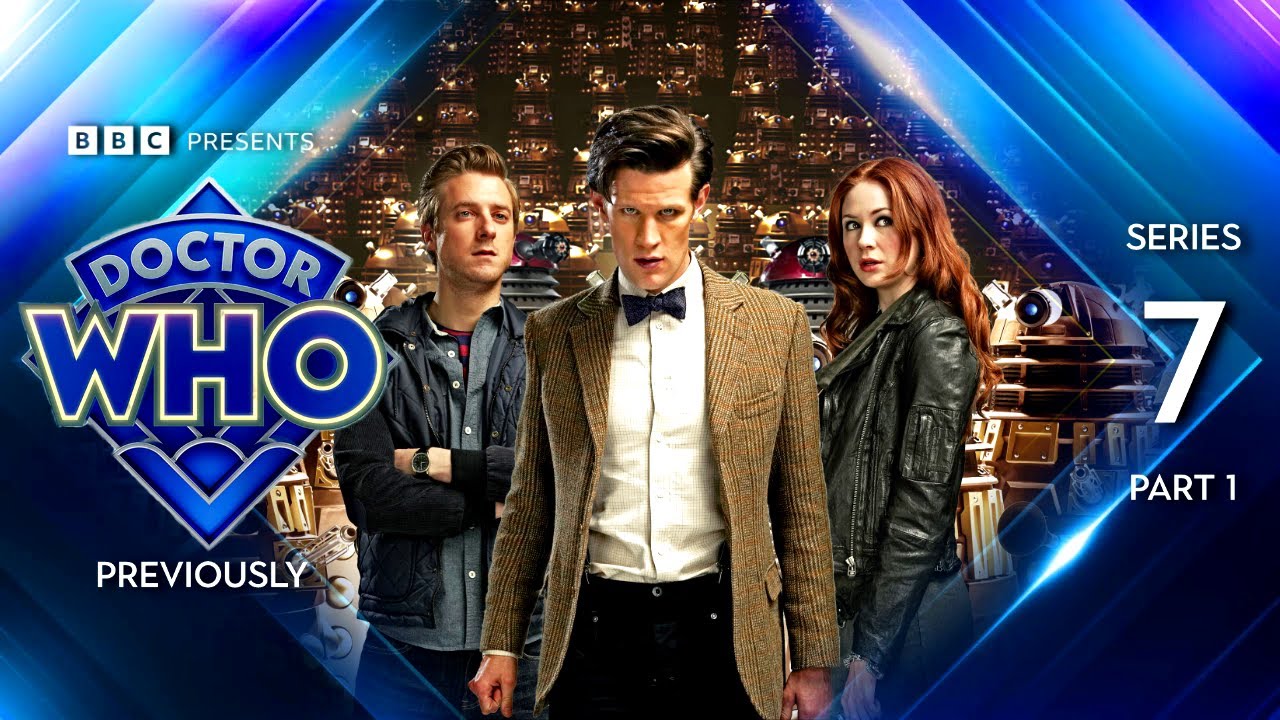 Doctor Who: Series 7 Part 1 (#APondFarewell Arc) - 'Previously On ...