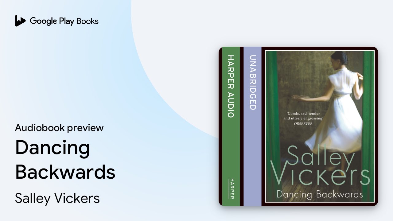 Dancing Backwards by Salley Vickers · Audiobook preview - YouTube