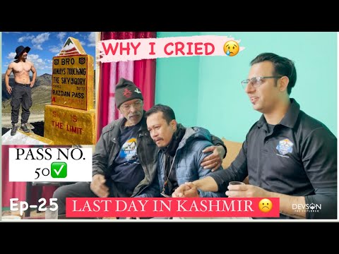 RAZDAN PASS 50TH DONE ! VERY EMOTIONAL DAY 😭 END OF KASHMIR TRIP || THE ...
