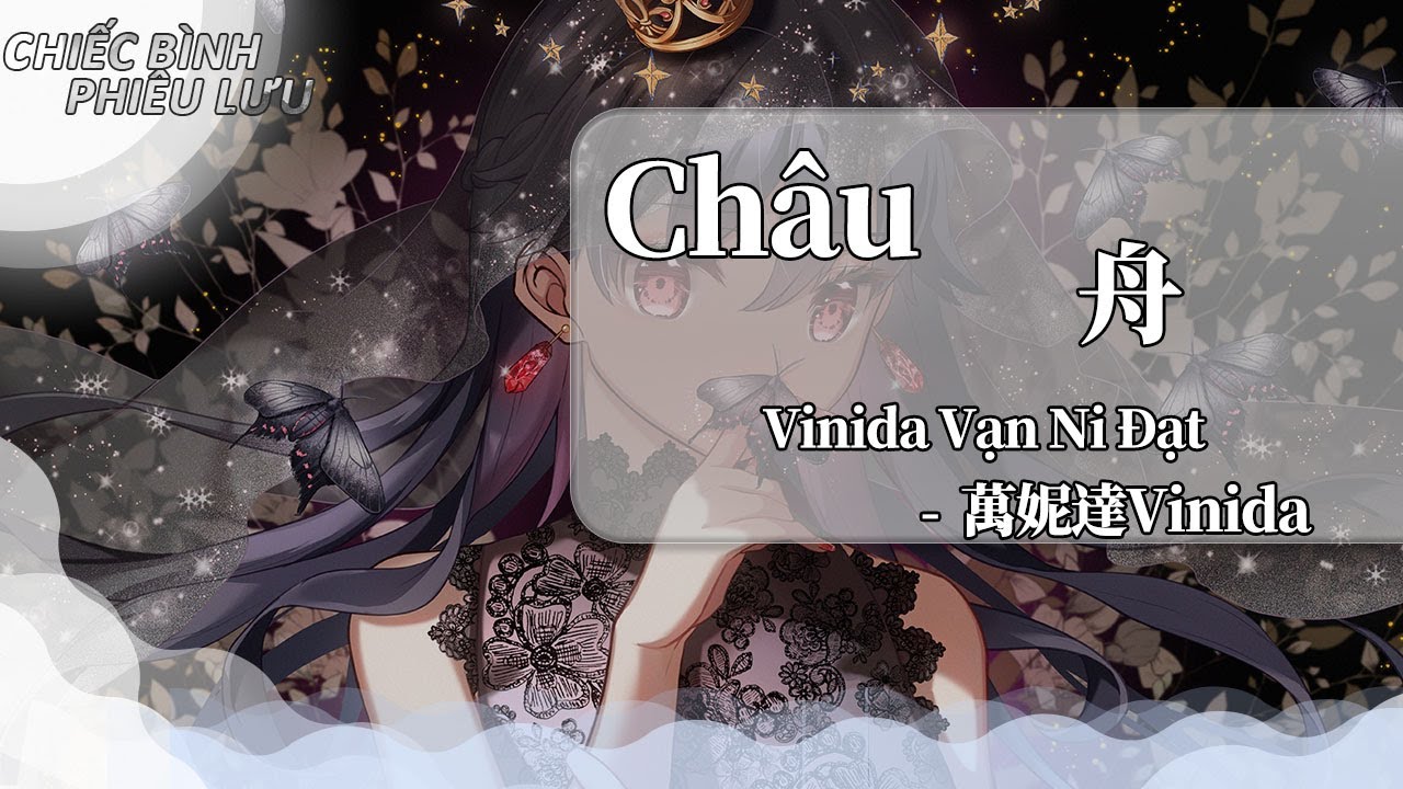 【Vietsub + Pinyin】Vinida Weng - Chau | 萬妮達 - 舟 - YouTube