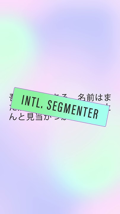 Accurately segment text in different language with Intl.Segmenter - YouTube