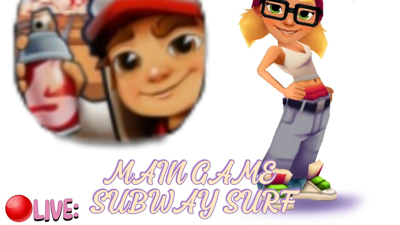 🔴LIVE: MAIN GAME SUBWAY SURF #2 - YouTube