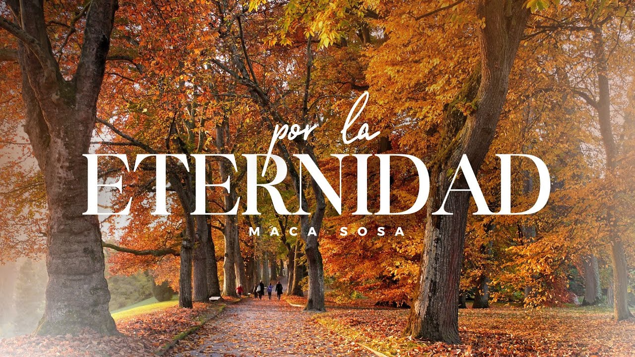 POR LA ETERNIDAD - ( Letra ) | Maca Sosa - YouTube