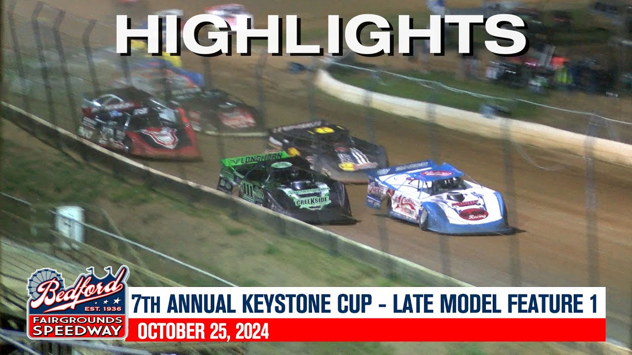 HIGHLIGHTS - Bedford Speedway - Late Model Feature 1 - '24 Keystone Cup ...