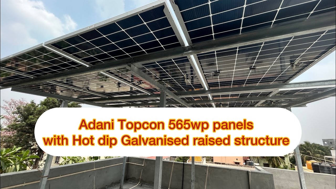 565wp Ntype Adani Topcon panels with raised Hot dip structure - YouTube