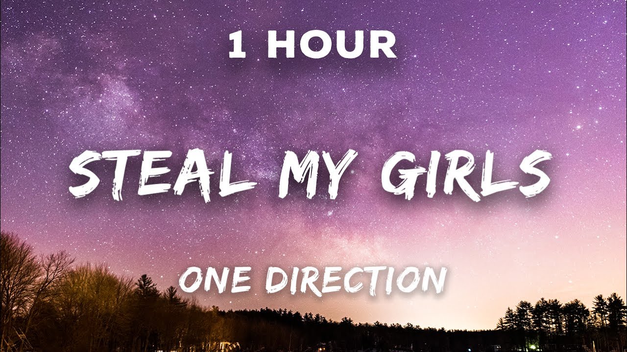 [1 Hour] One Direction - Steal My Girl | 1 Hour Loop - YouTube