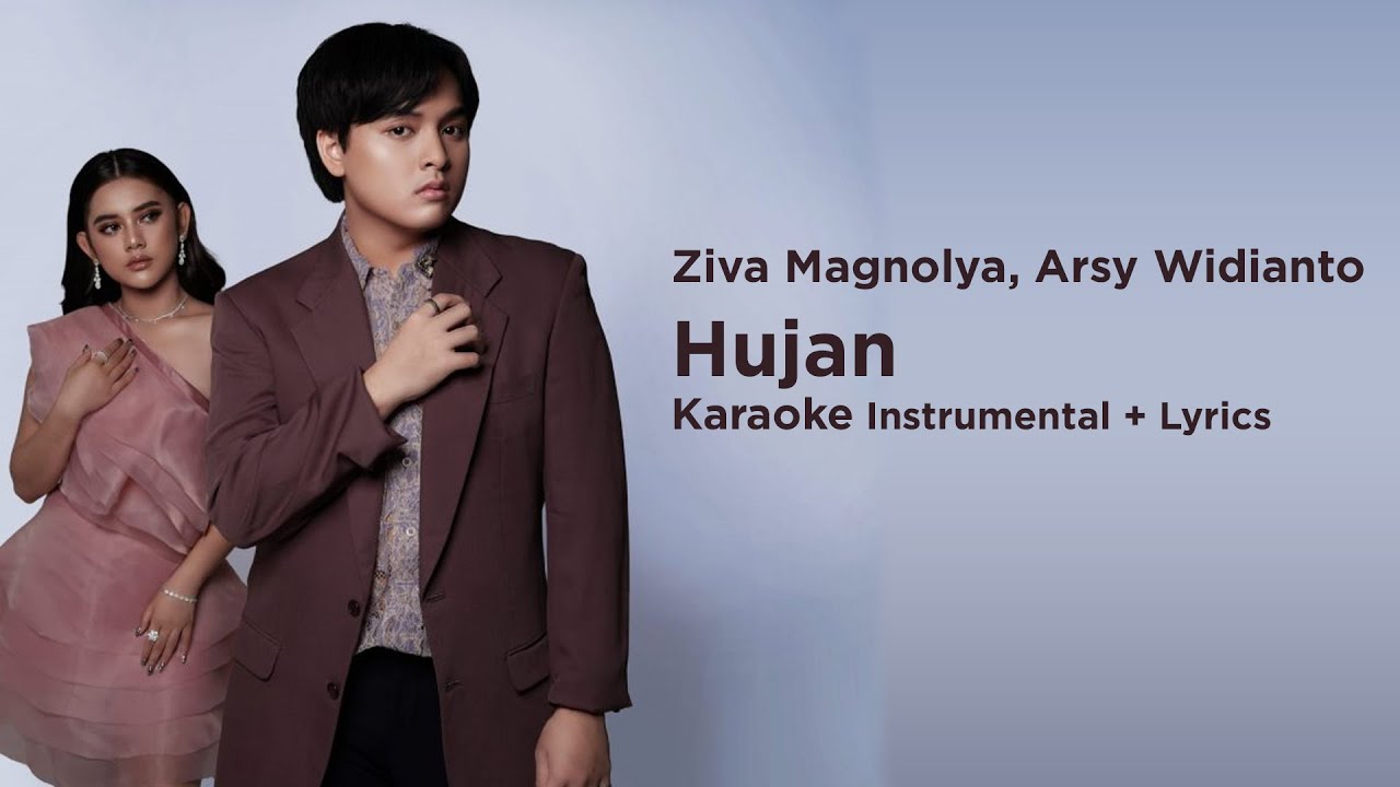 Ziva Magnolya, Arsy Widianto - Hujan - Karaoke Instrumental + Lyrics ...