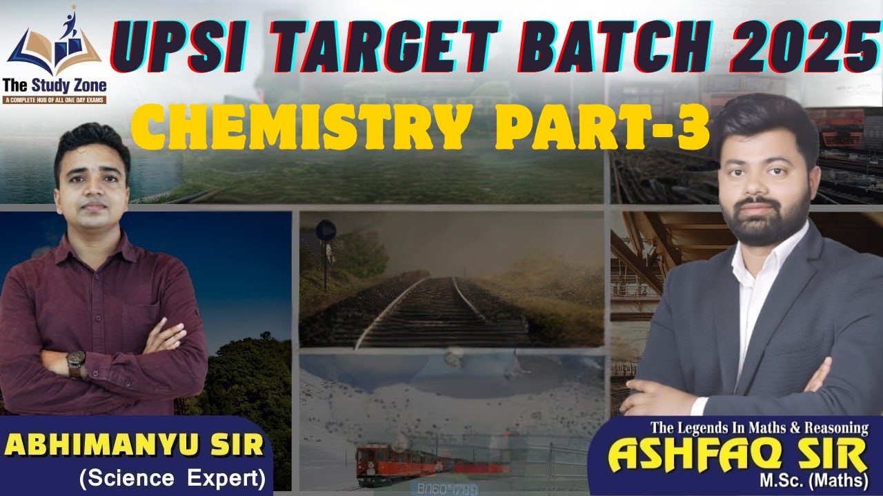 Part -03 Chemistry II UPSI TARGET BATCH 2025 - YouTube