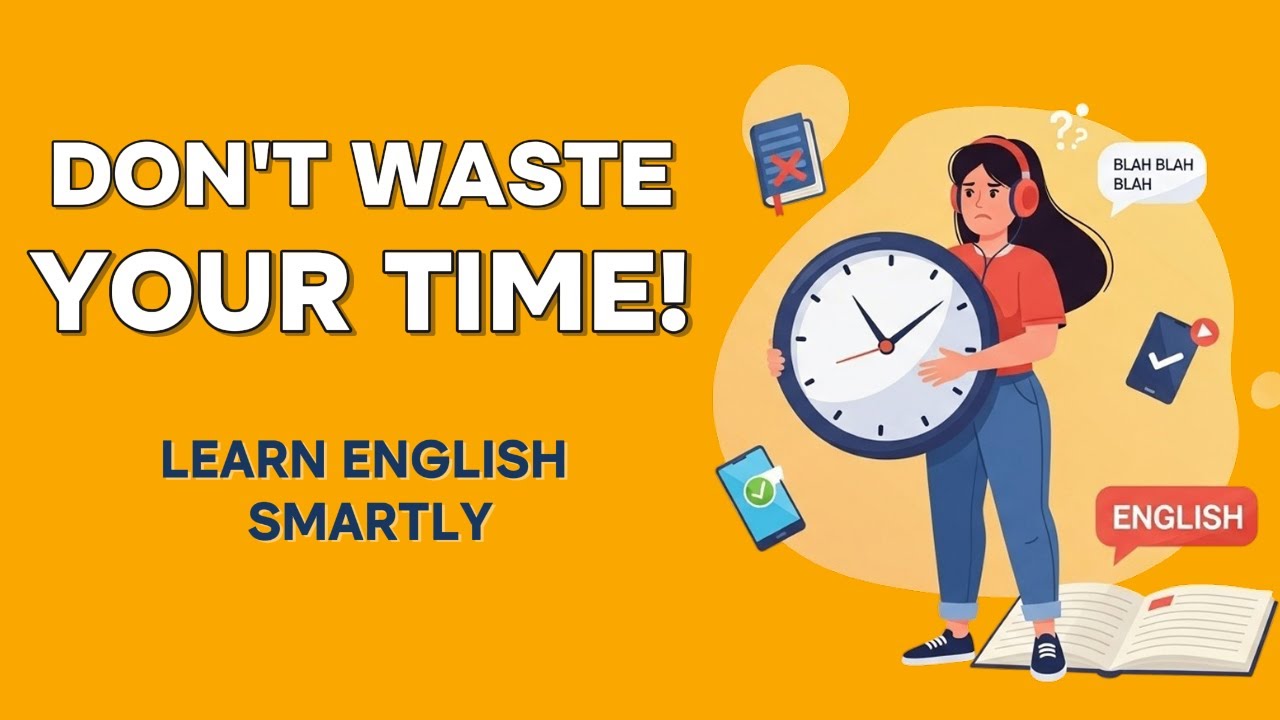 Don't Waste Your Time | English in Daily Life | Learn Real English with ...