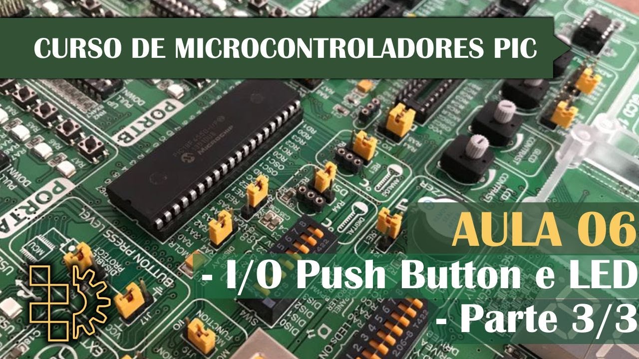 Microcontroladores PIC - Aula 06 parte 3 - YouTube