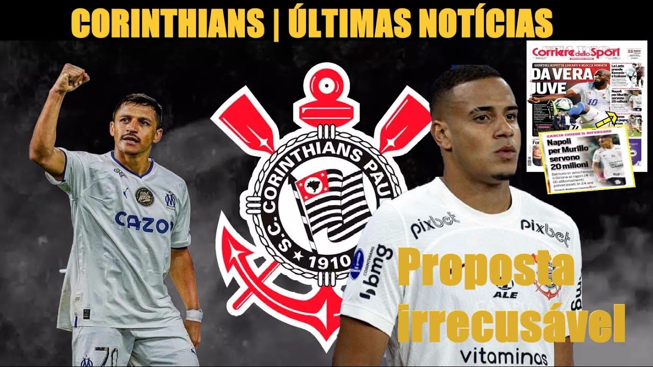 NOTÍCIAS CORINTHIANS | PROPOSTA IRRECUSÁVEL POR MURILLO | SANCHEZ PODE CHEGAR - YouTube