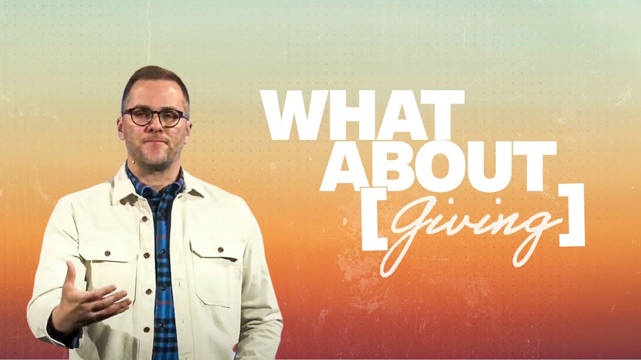 Giving | What About | Pastor Jared Moore - YouTube
