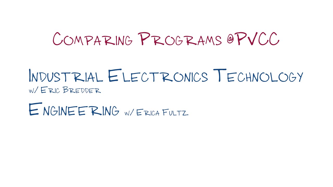 Comparing Engineering and Industrial Electronics Tech Programs @PVCC ...