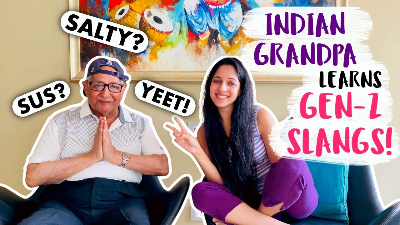 teaching my Indian Grandpa Gen-Z slang! *HILARIOUS* - YouTube