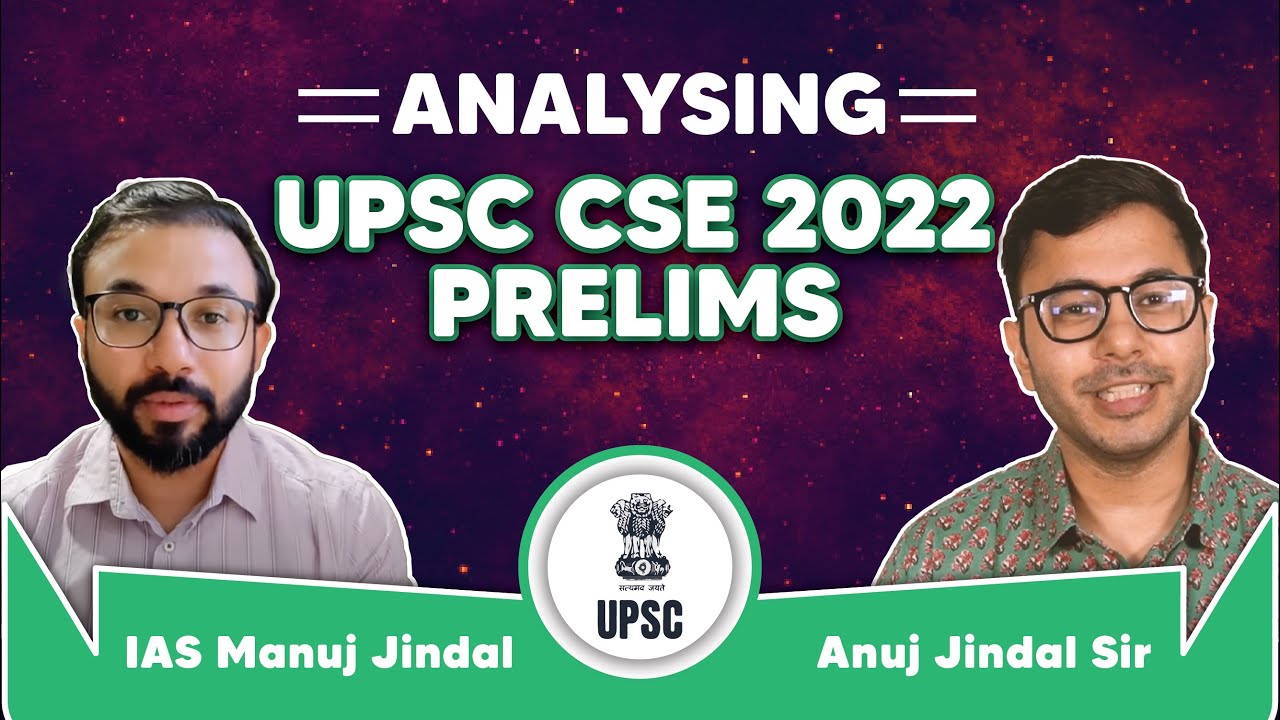 Analysing UPSC CSE 2022 Prelims Paper - 100% Sure Shot way to Clear UPSC Mains 2022 With Anuj ...