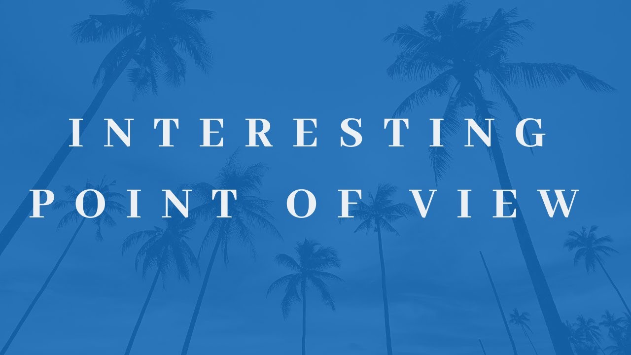 "Interesting Point of View" - (Repeated Loop) - YouTube