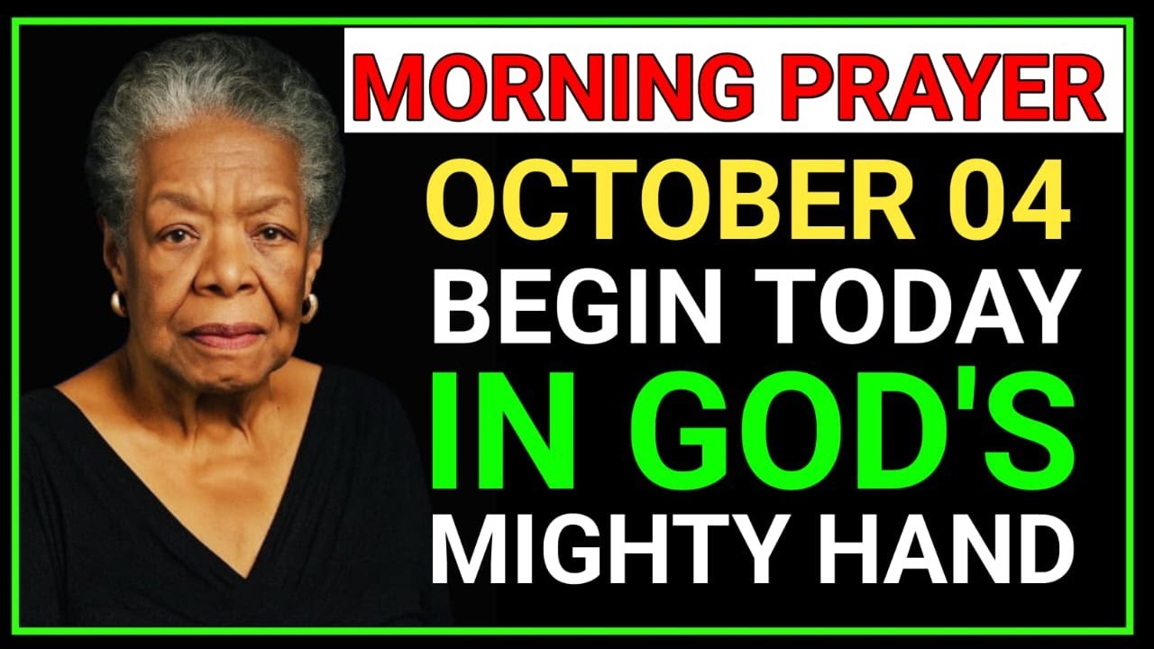 OCTOBER 4, Start Your Day with God’s Mighty Hand of Protection ...