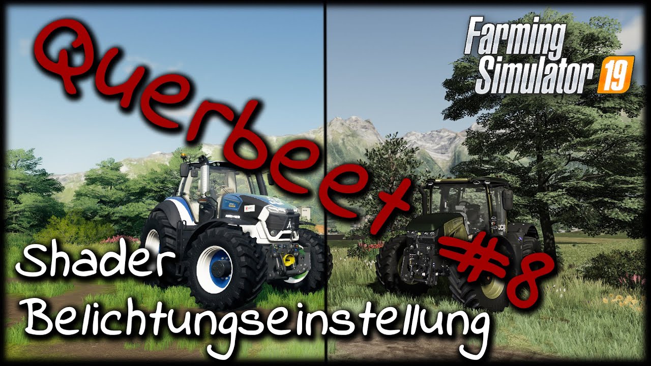 LS19 Modding Querbeet #8 - Shader/Beleuchtung Ingame anpassen - YouTube
