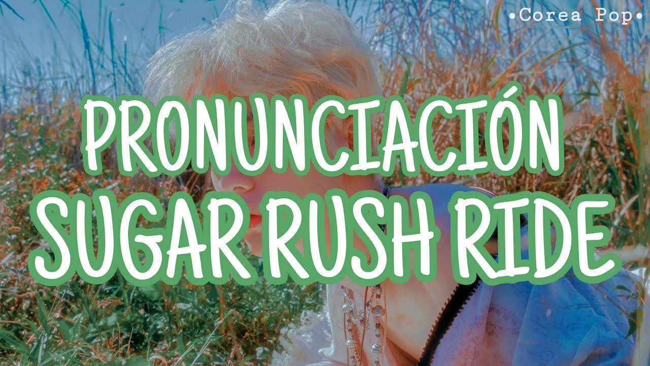 Sugar Rush Ride - TXT |Pronunciación||Easy lyrics| - YouTube