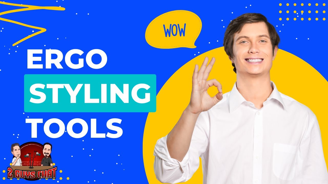 Ergo Styling Tools with Brock - 2 Guys Chat - YouTube