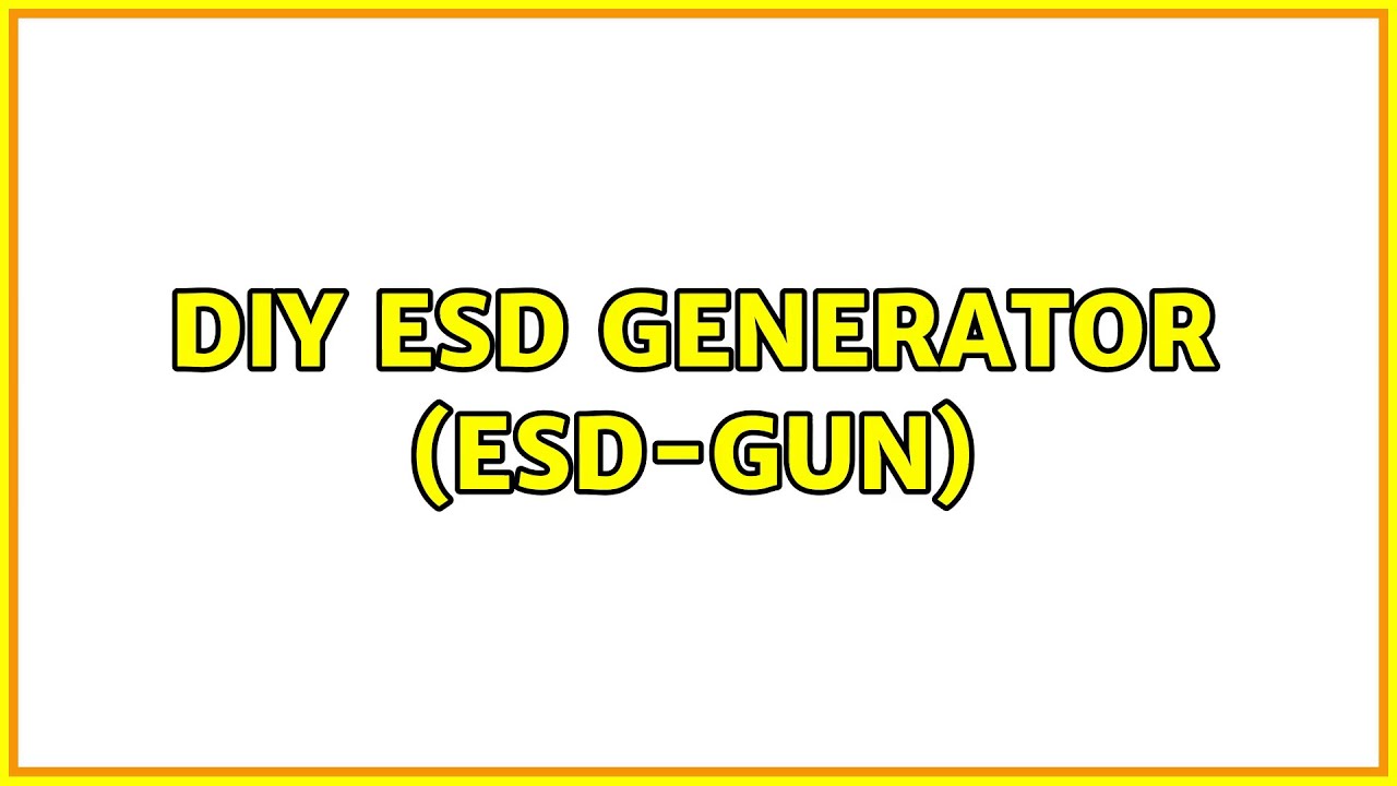 DIY ESD generator (ESD-gun) (3 Solutions!!) - YouTube