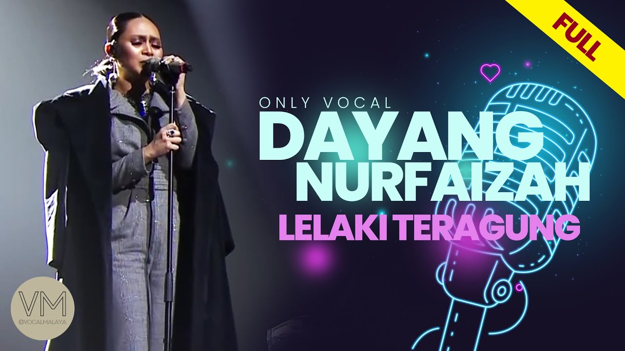 LAA VOKAL JE... | Lelaki Teragung - Dayang Nurfaizah (No Music) #vocalmalaya - YouTube