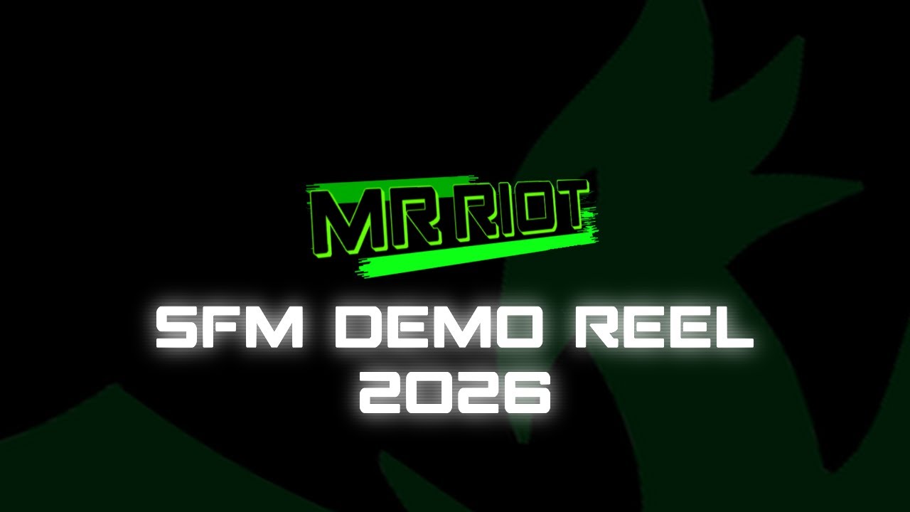 Mr Riot 2026 SFM Demo Reel - YouTube