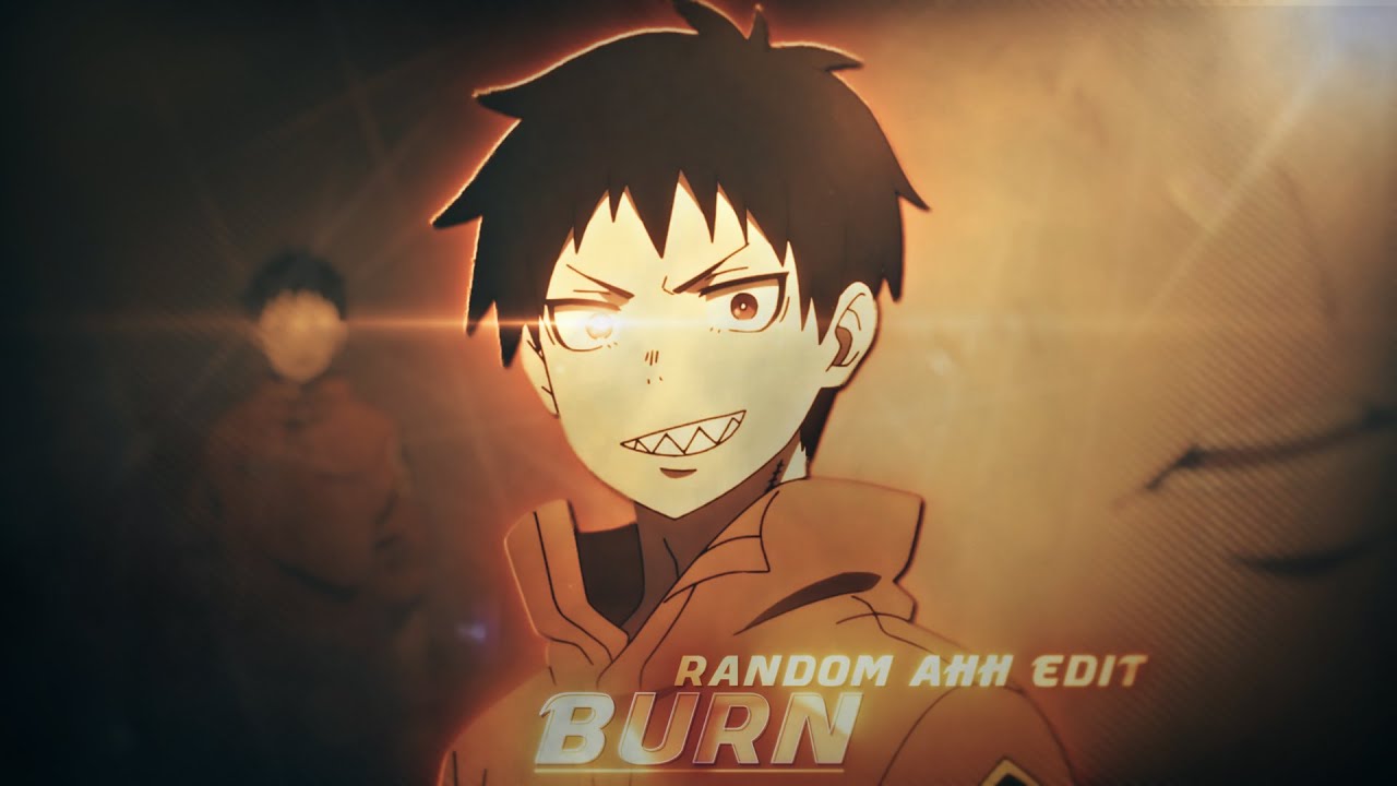 Burn - Fire Force [AMV/Edit!] - YouTube