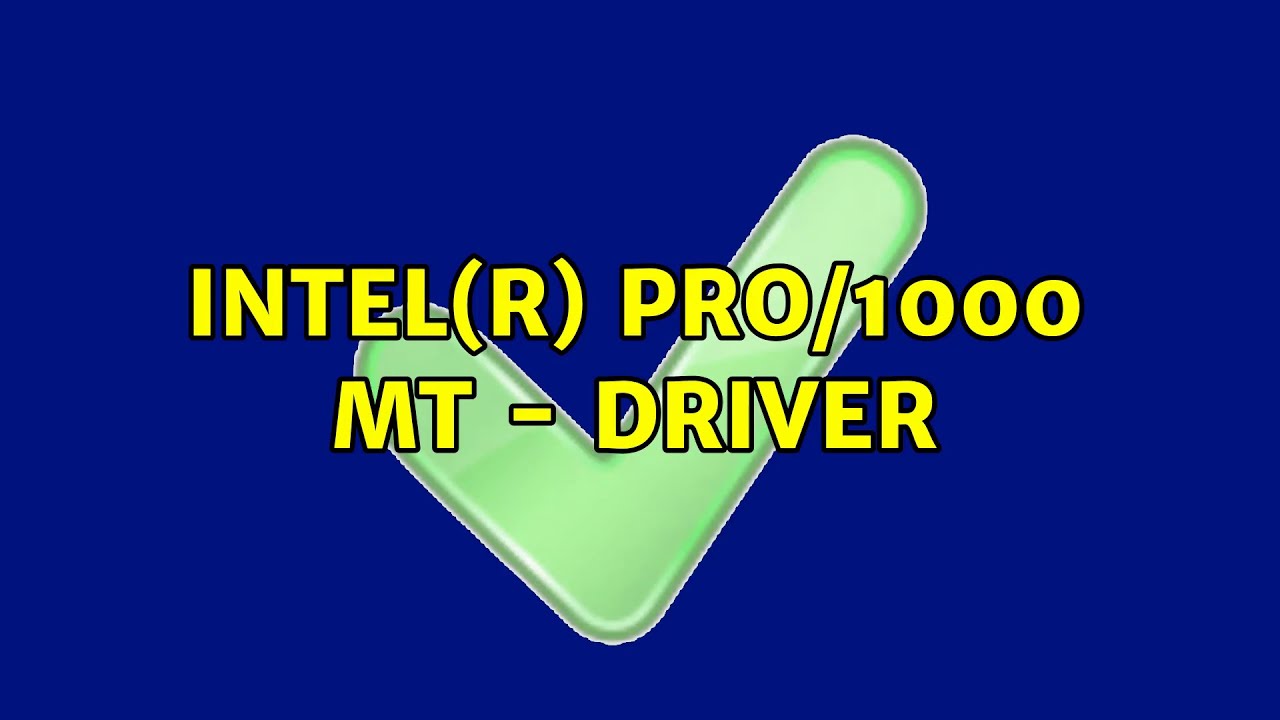 Intel(R) PRO/1000 MT - driver - YouTube