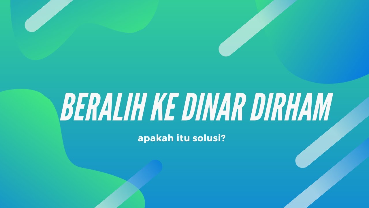 kembali ke dinar dinar dirham, harus kah? #dinardirham - YouTube