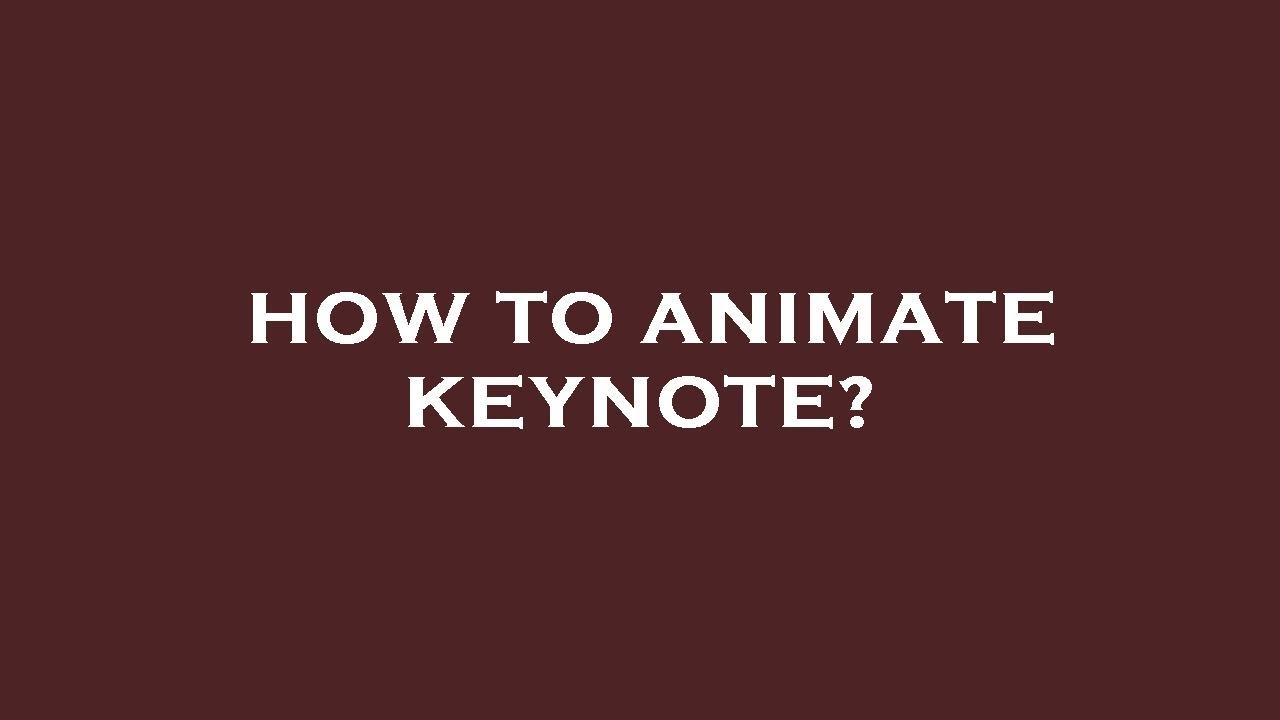 How To Animate Keynote YouTube how-to-animate-keynote-youtube
