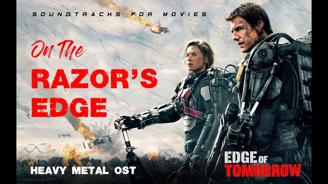 On The Razor's Edge (Edge of Tomorrow Movie Fan OST) - YouTube Music