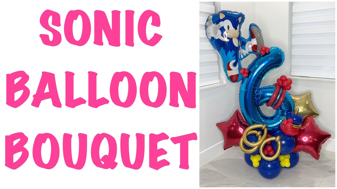 Sonic Balloon Bouquet Tutorial | How I make a balloon bouquet | Balloon ...
