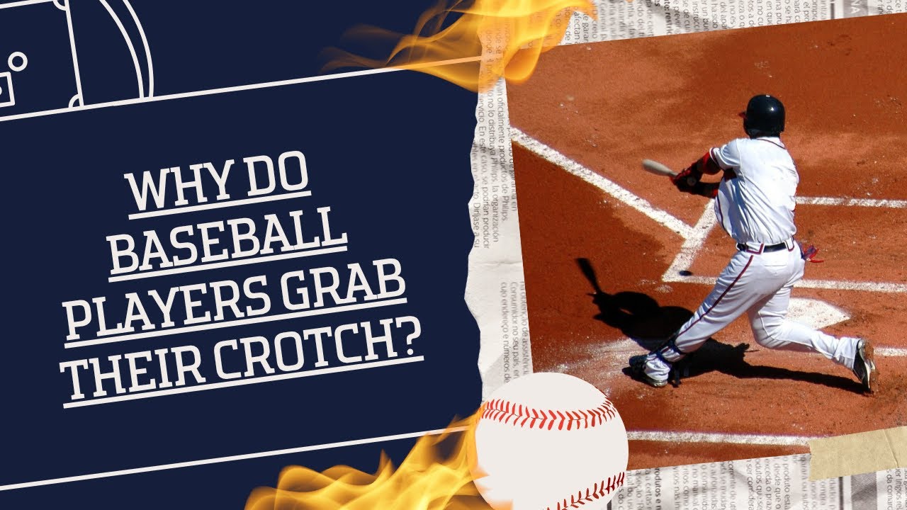 Why Do Baseball Players Grab Their Crotch? - Sports Scouters - YouTube