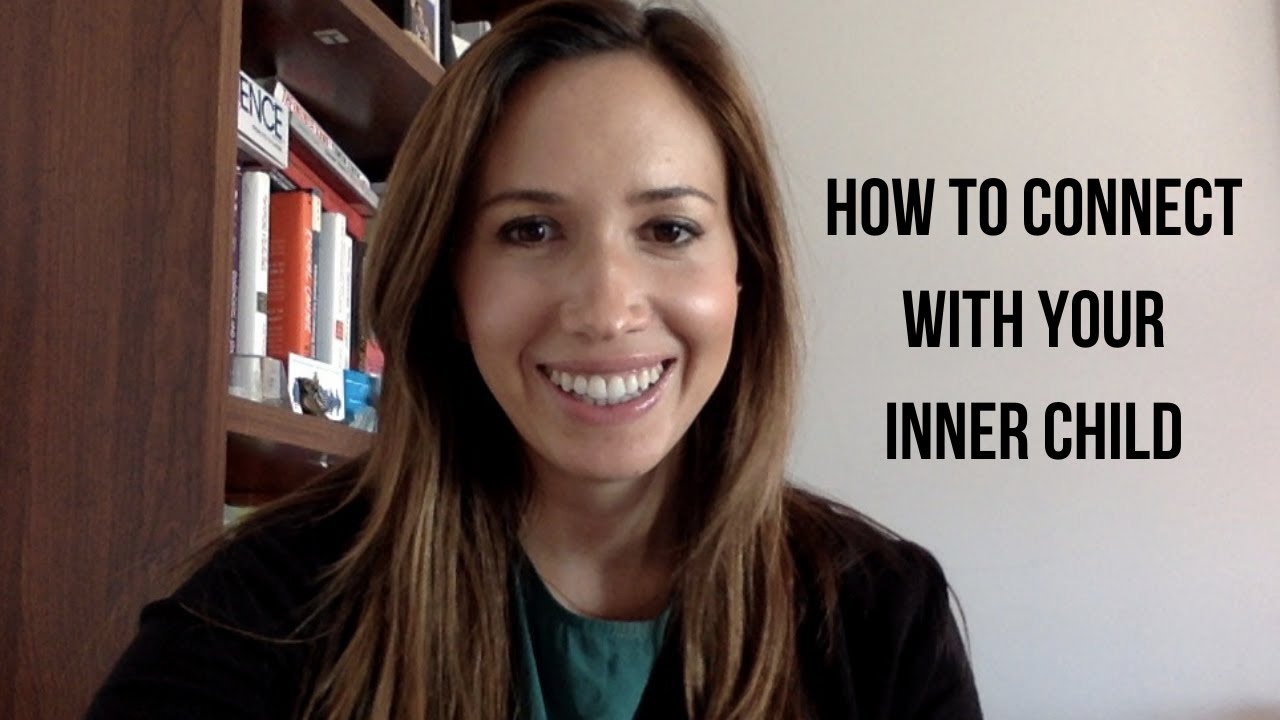 How to Connect with Your Inner Child - YouTube