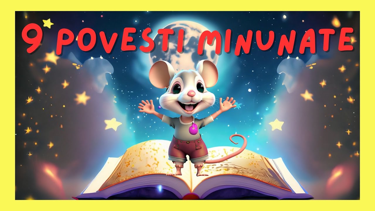 9 POVESTI minunate PENTRU COPII #povesti #animation - YouTube