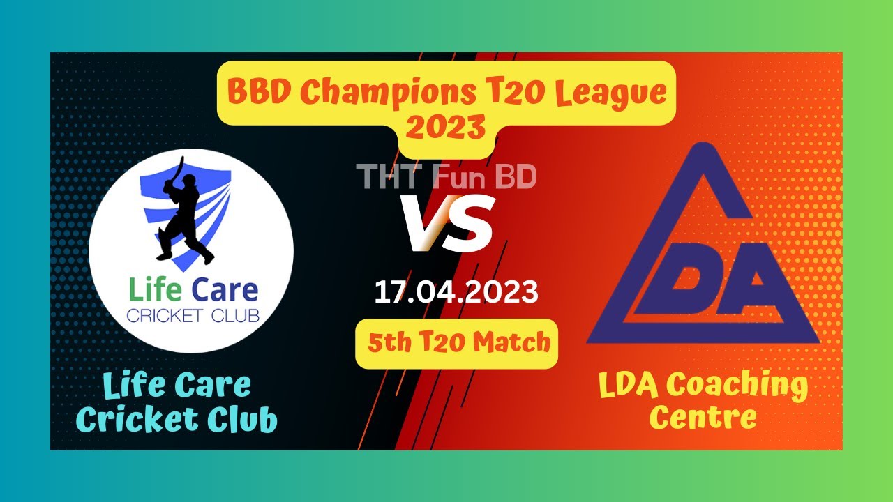 Life Care Cricket Club vs LDA Coaching Centre | BBD Champions T20 ...