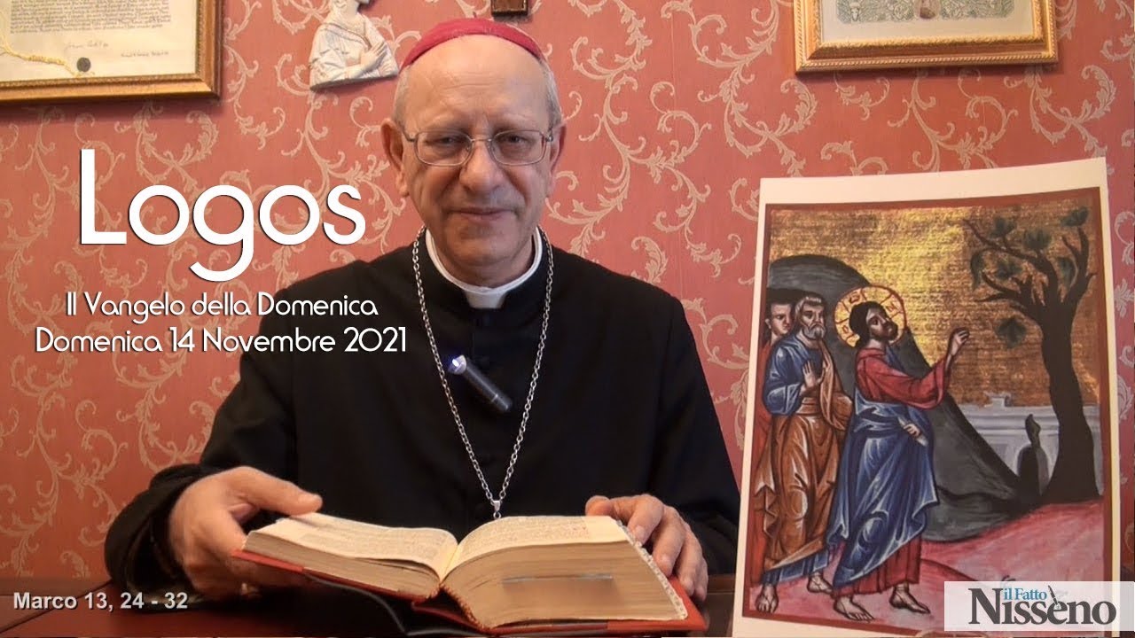 LOGOS Il Vangelo della Domenica 14 Novembre 2021 - YouTube