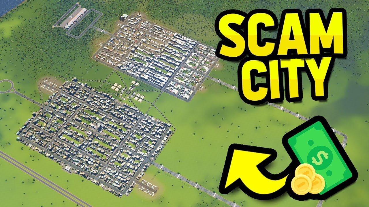 THE ULTIMATE SCAM CITY in CITIES SKYLINES - YouTube
