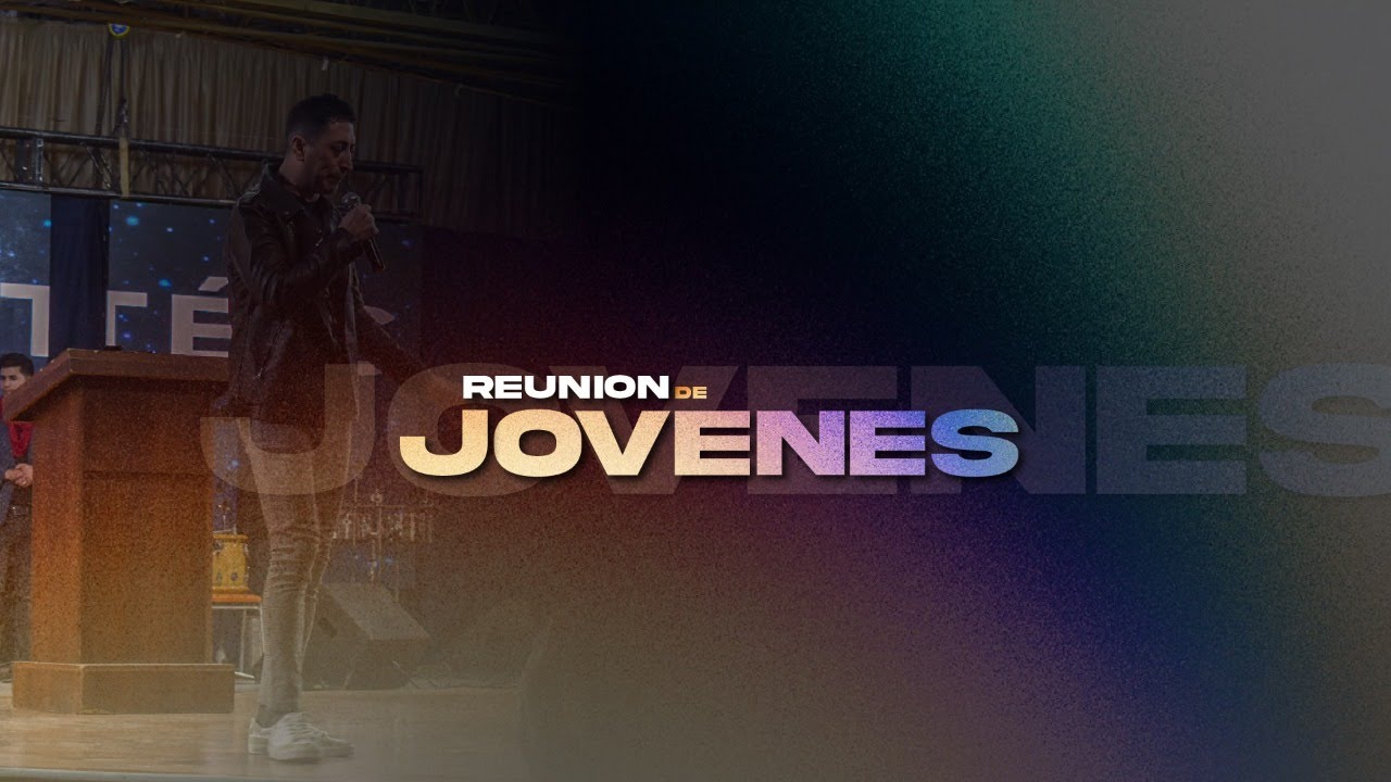 Reunión de jóvenes - Emmanuel Villarreal - Buenas Decisiones - Sábado ...