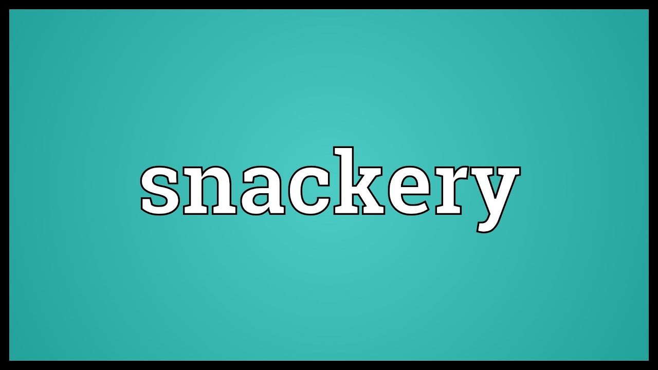 Snackery Meaning - YouTube
