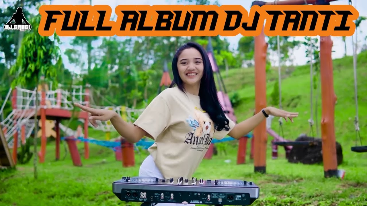 FULL ALBUM DJ TANTI - YouTube