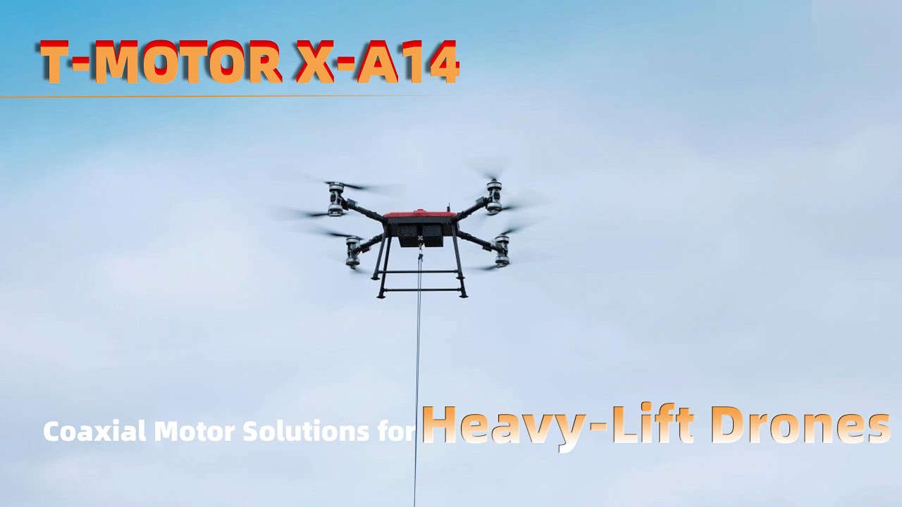 Coaxial Motor Solutions for Heavy-Lift Drones: T-MOTOR X-A14 Coaxial ...