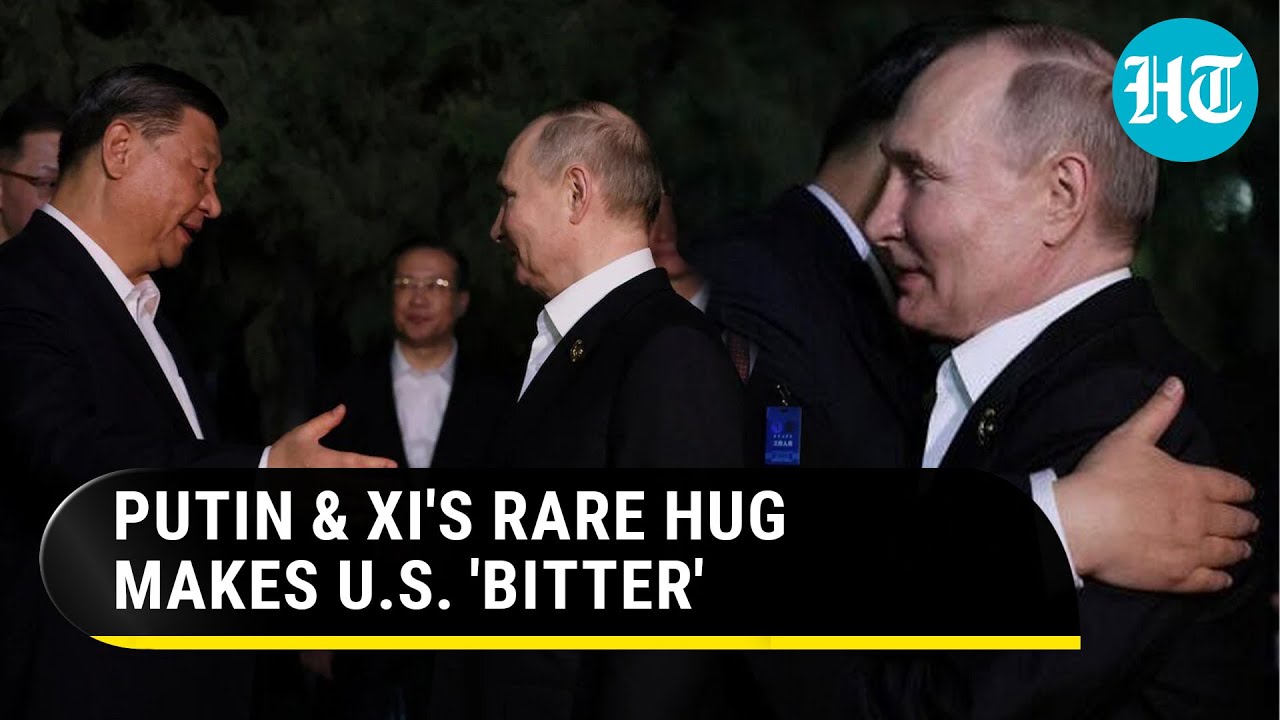 Putin & Xi's 'Friendly' Hug Riles Up U.S. Amid Russia-Ukraine War ...