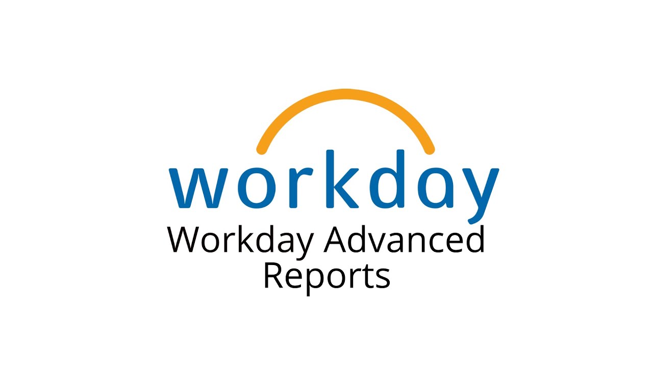 Workday Reports | Difference Between Workday Simple And Advanced ...